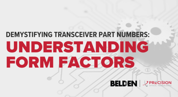 Demystifying Transceiver Part Numbers Part 1: Understanding Form Factors